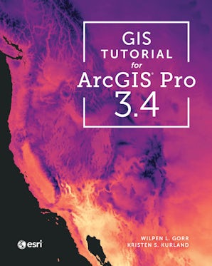 GIS Tutorial for ArcGIS Pro 3.4 | Ingram Academic